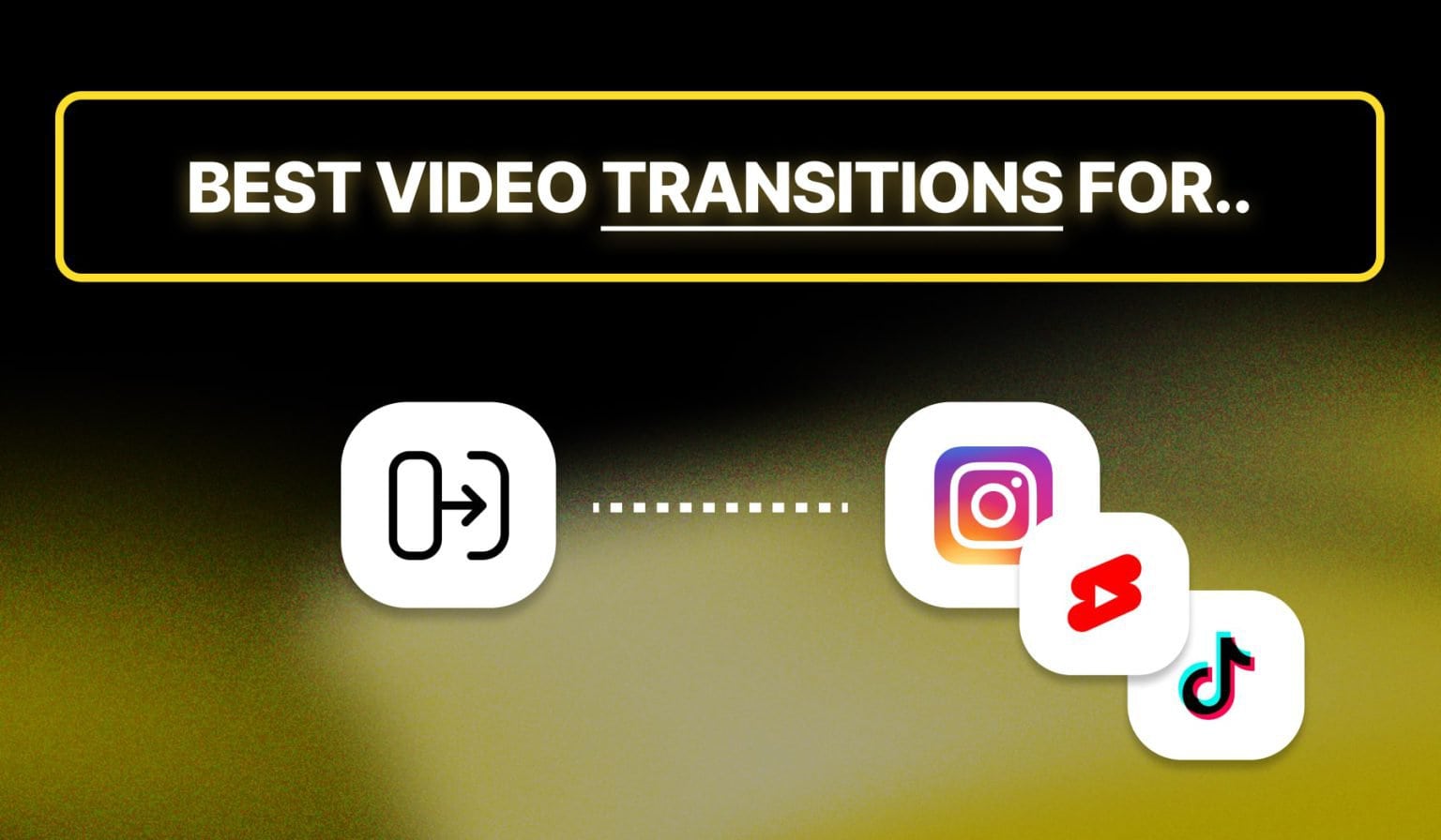 Top 5 Transitions Curated For Tiktok Reels And Shorts